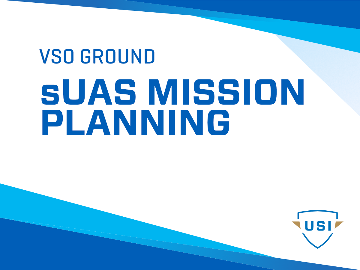 - sUAS Visual Line of Sight Operations (VSO) Ground (USI)